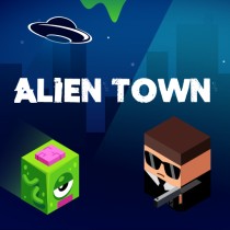 Alien Town- Play at Game&Game