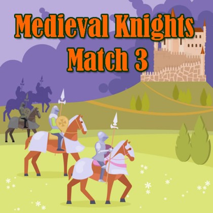 Medieval Knights Match 3- Play at Game&Game